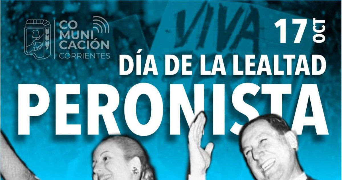 El PJ correntino conmemora el Día de la Lealtad Peronista | El Litoral